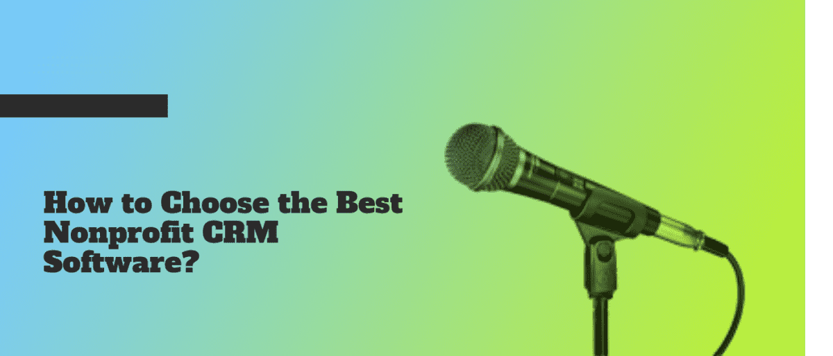 How to Choose the Best Nonprofit CRM Software in 2025 - Reviews ...